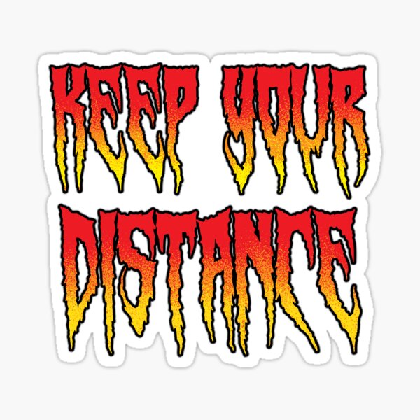 "Keep your Distance" Sticker by vampdearie | Redbubble