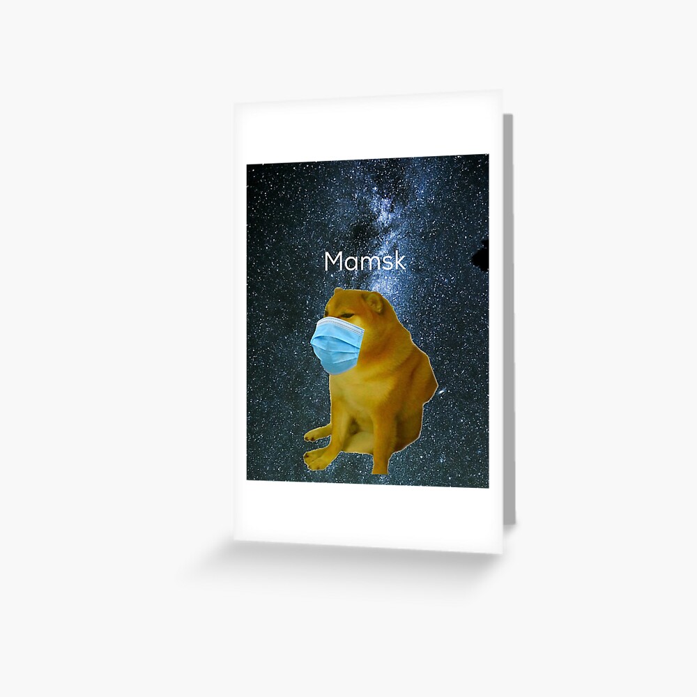 "Full Body Cheems Wearing a Mask in Space" Greeting Card by SciathDe ...