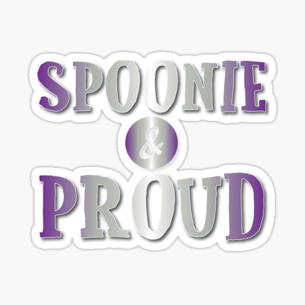 "Graysexual: Spoonie and Proud" Sticker for Sale by PrettySickArt ...