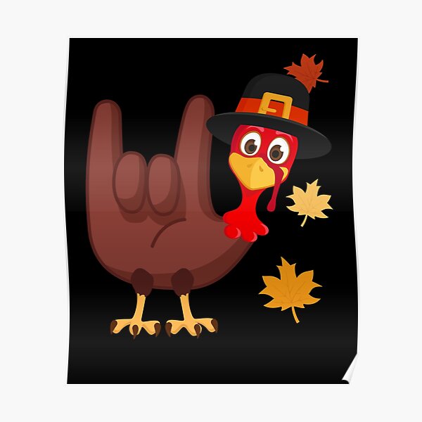 "Hand Turkey Sign Language - Thanksgiving" Poster for Sale by roxy7922 ...
