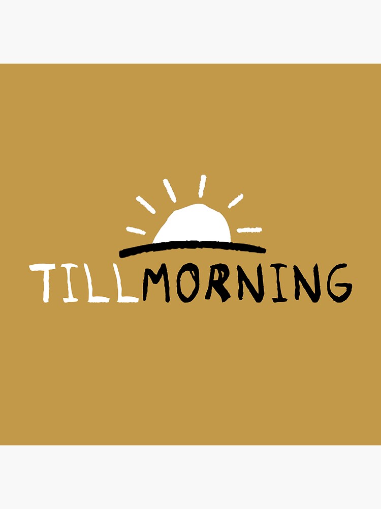 "Till Morning Name and Logo" Sticker for Sale by seanacauley | Redbubble