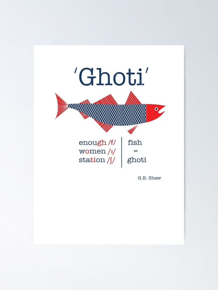 "'Fish' could also be spelt 'ghoti'." Poster for Sale by Garalama ...