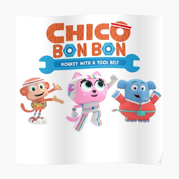 Chico Bon Bon Posters | Redbubble