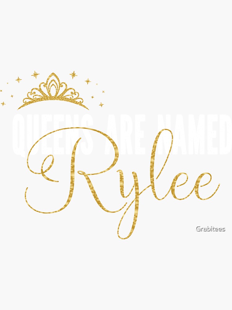 "Queens Are Named Rylee Personalized First Name Girl design" Sticker ...