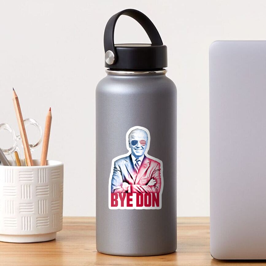 "Bye Don President Joe Biden In US Flag Colors" Sticker for Sale by ...