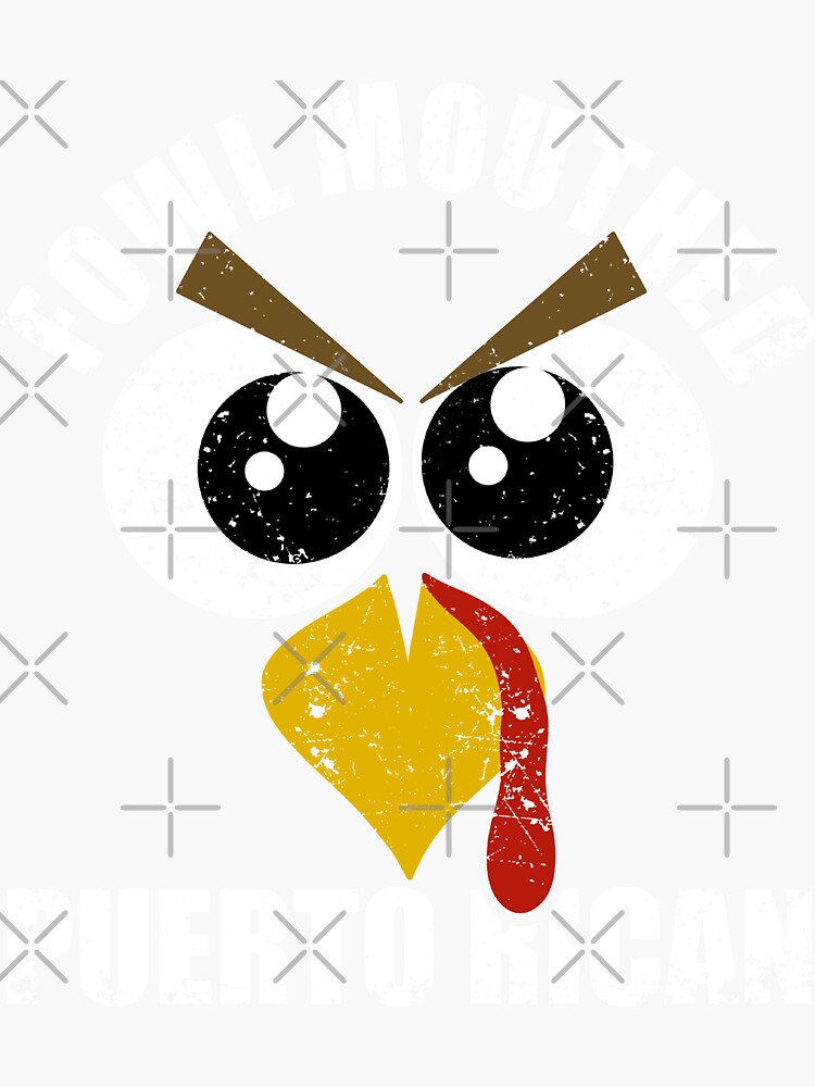 "Foul Mouther Puerto Rican Thanksgiving " Sticker for Sale by ...