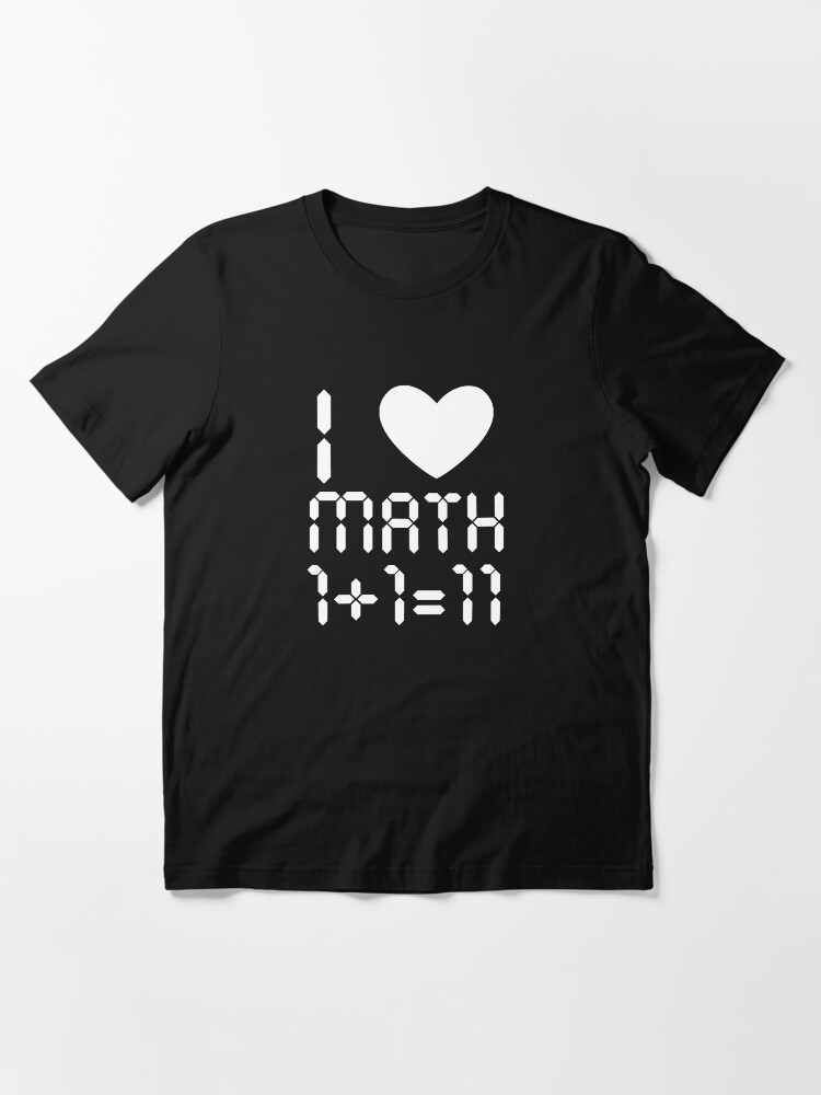 "I Love Math" T-shirt for Sale by barrelroll1 | Redbubble | i love math ...