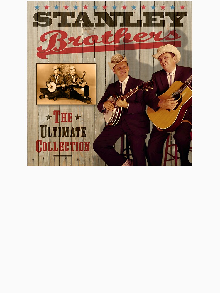 "The Stanley Brothers - The Ultimate Country Collection" Classic T ...