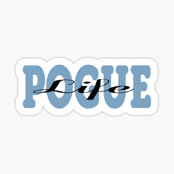 "Pogue Life" Sticker for Sale by NadyaNaidenova | Redbubble