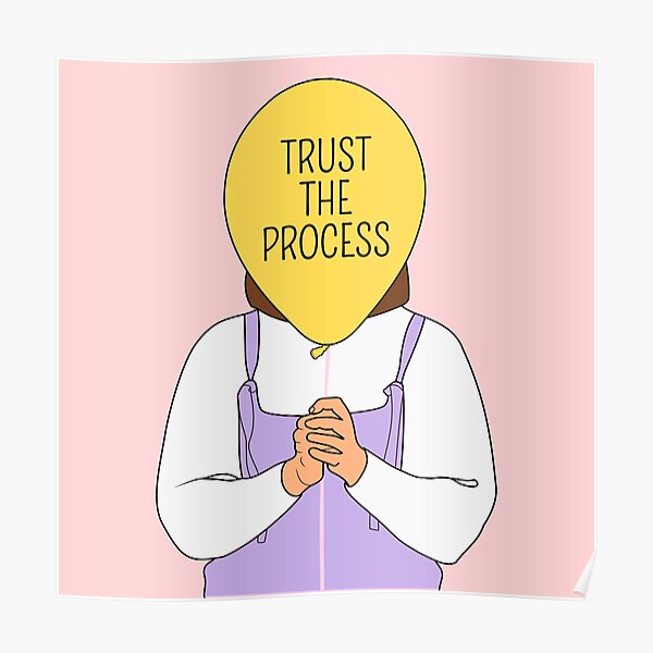 "Cute Girl With Balloon In hand Trust The Process" Poster by MissTeaPositive | Redbubble