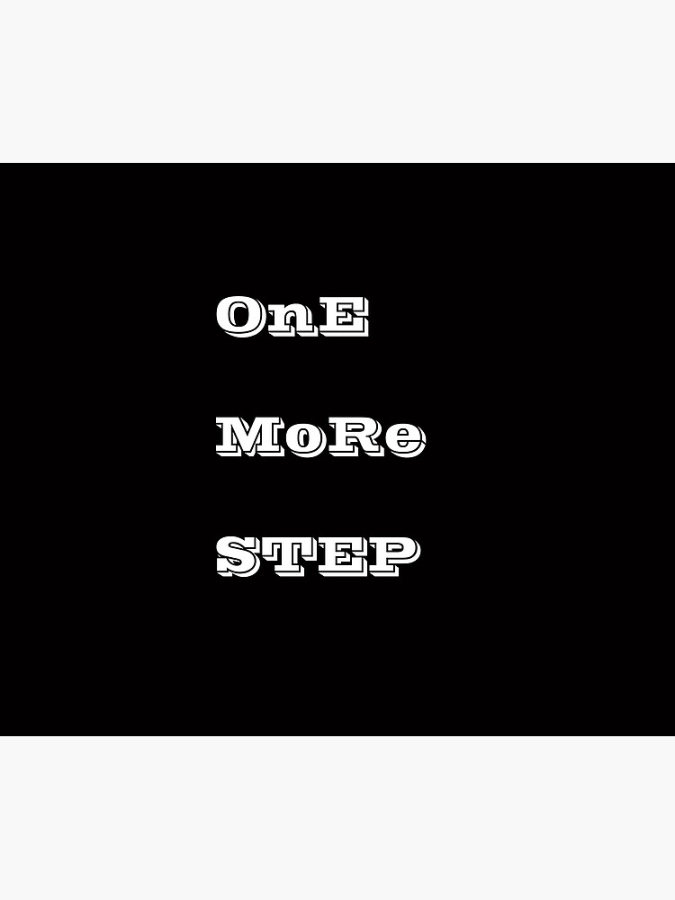 "One More Step Quote" Poster by Darckbeat | Redbubble