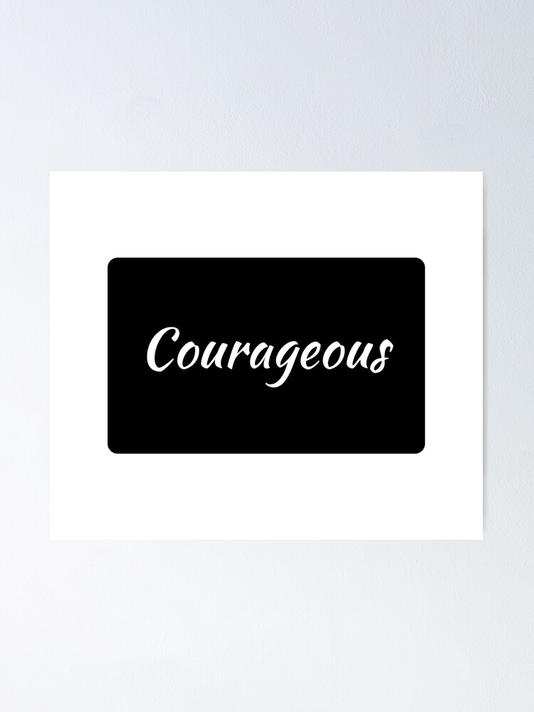"Courageous Text Typography Landscape Black Rectangle" Poster for Sale ...