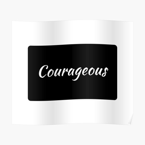 "Courageous Text Typography Landscape Black Rectangle" Poster for Sale ...