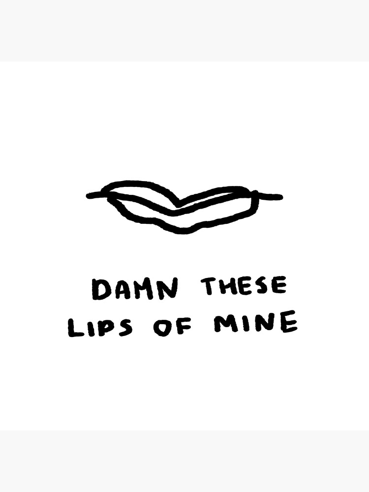 "Damn These Lips of Mine" Poster for Sale by 4naans | Redbubble