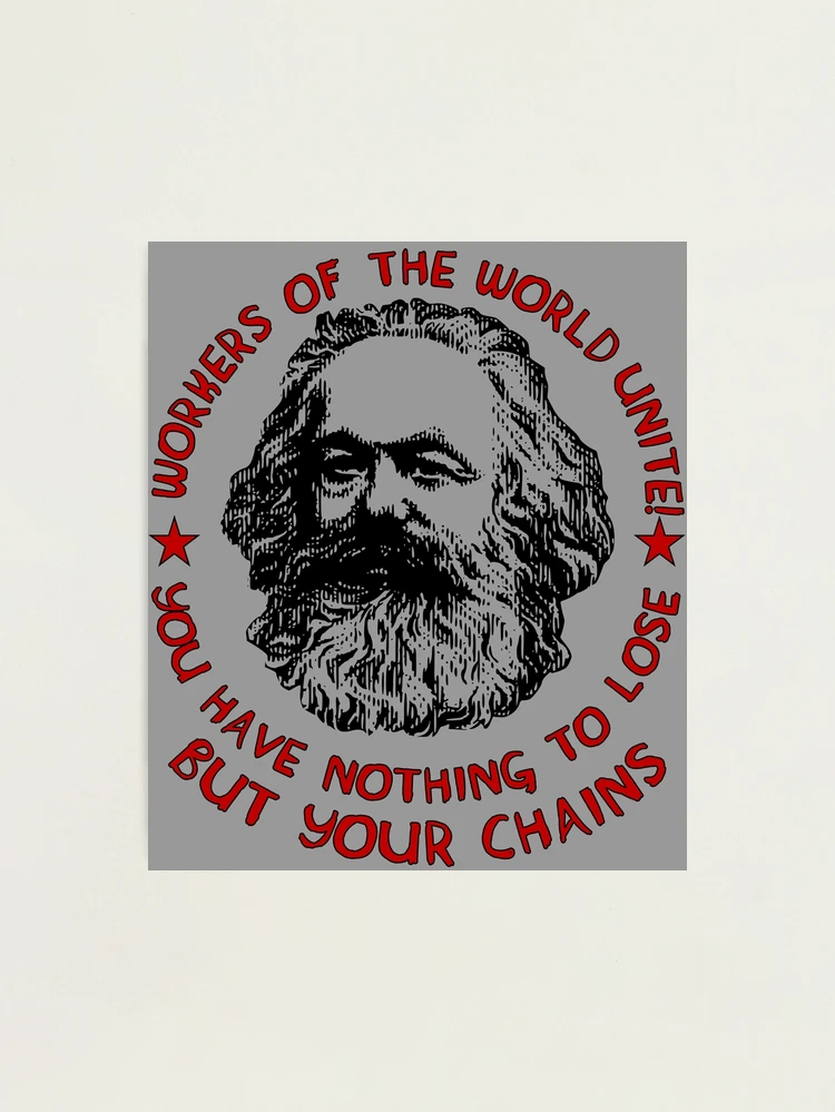 Karl Marx Workers Of The World Unite Leftist Poster: Workers Of The