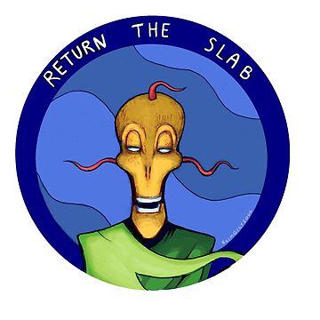 "RETURN THE SLAB" Sticker for Sale by Jeremyblog | Redbubble