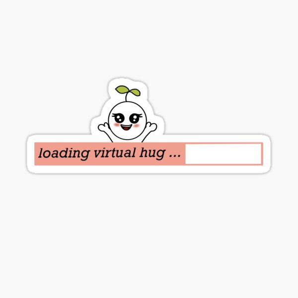 "Loading Virtual Hug" Sticker by Aglaea | Redbubble