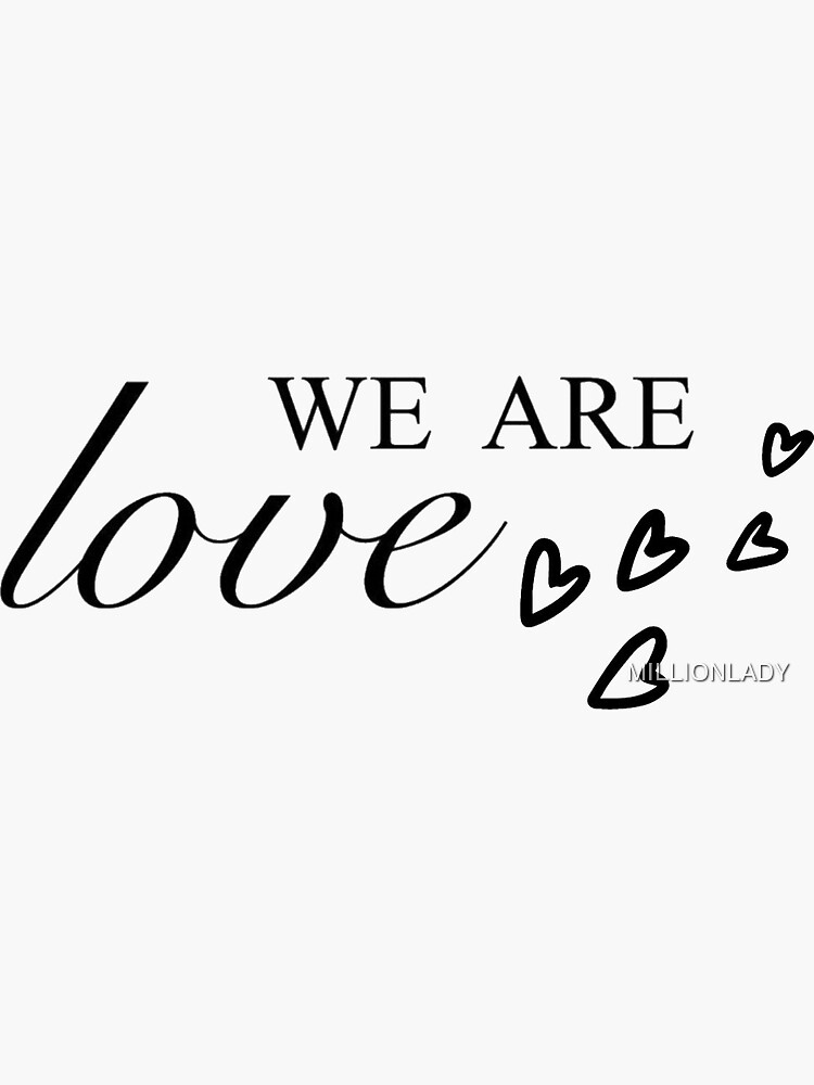 "We are love collection" Sticker for Sale by MILLIONLADY | Redbubble