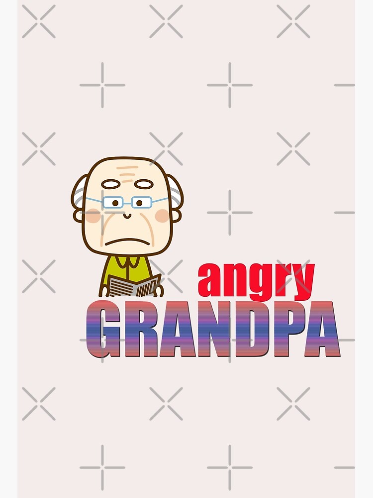 "Angry Grandpa" Poster for Sale by UniqueArtShop | Redbubble