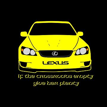 "IS200 If The Crossroads Empty Give Her Plenty Yellow" Sticker for Sale ...