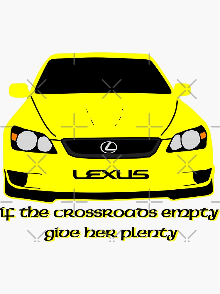 "IS200 If The Crossroads Empty Give Her Plenty Yellow" Sticker for Sale ...