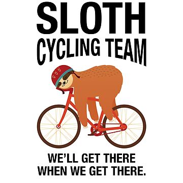 "Sloth Cycling Team - Lazy Sloth On Bicycle" Sticker for Sale by ...