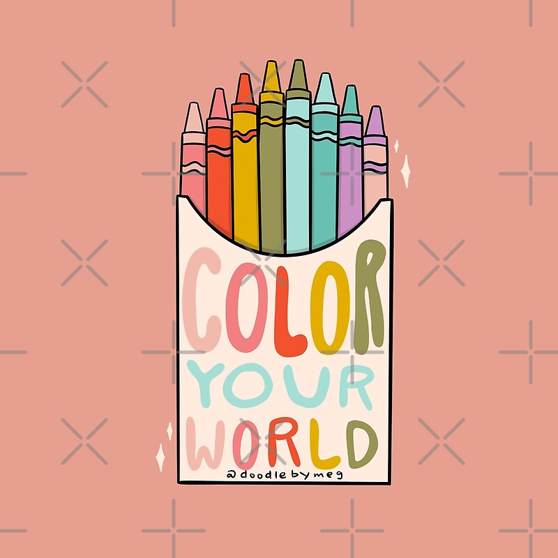 "Color Your World" by doodlebymeg | Redbubble