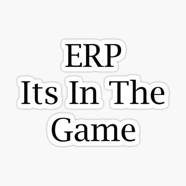 "ERP Its In The Game" Sticker by KFollo | Redbubble