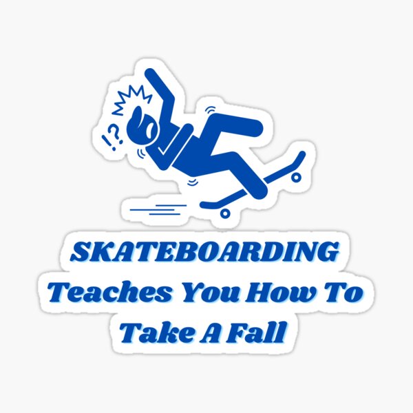 "Skateboarding is Falling" Sticker for Sale by garykaz | Redbubble