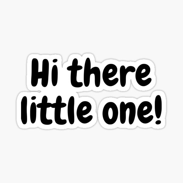 "hi there " Sticker for Sale by sistershood | Redbubble