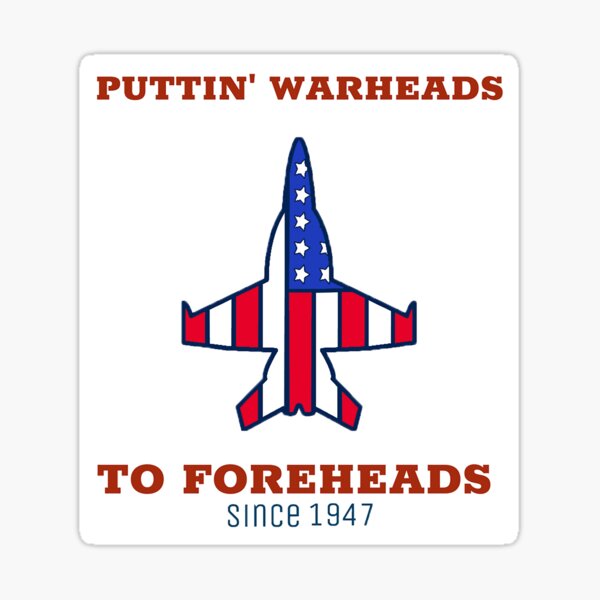 "Airforce - Warheads to Foreheads" Sticker for Sale by Jmolone | Redbubble