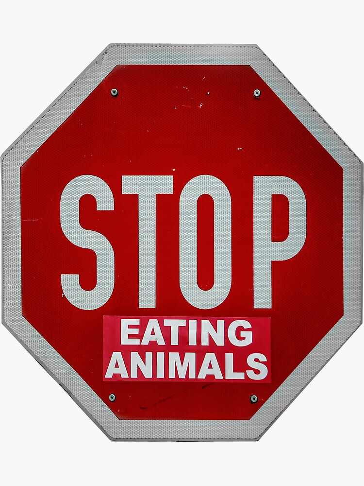 "Stop Eating Animals Sign" Sticker by venkateshvarma | Redbubble