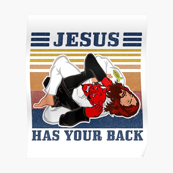 "Jesus Has Your Back" Poster for Sale by AmeliaWilkDes | Redbubble