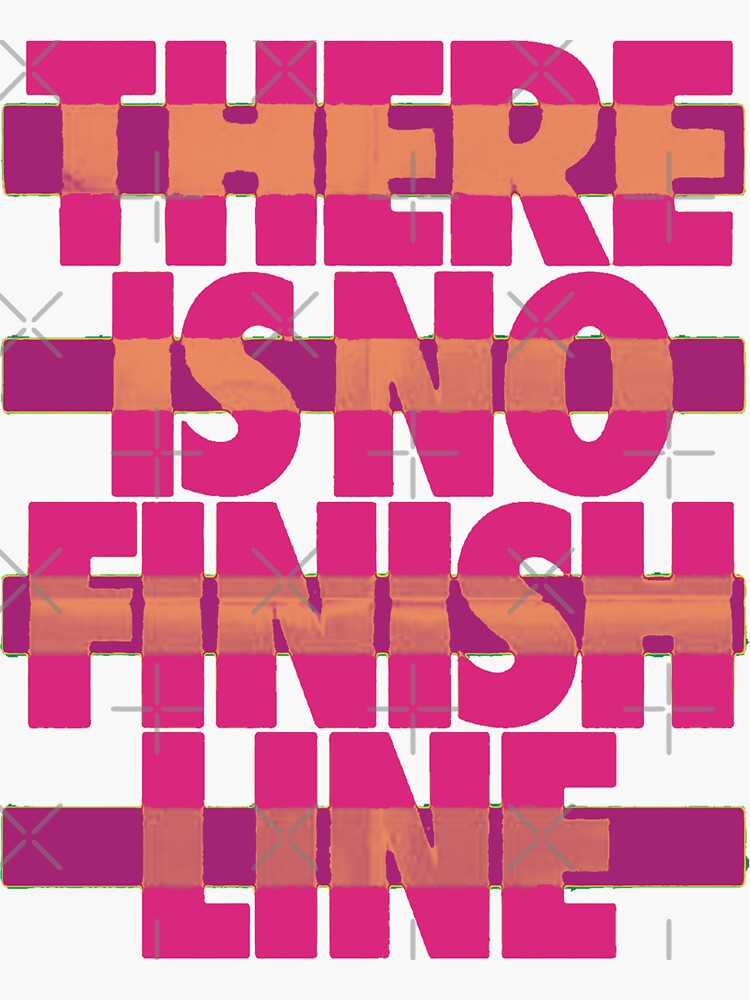 "There is no finish line Title of Creativity Lettering Text Arts Quotes ...