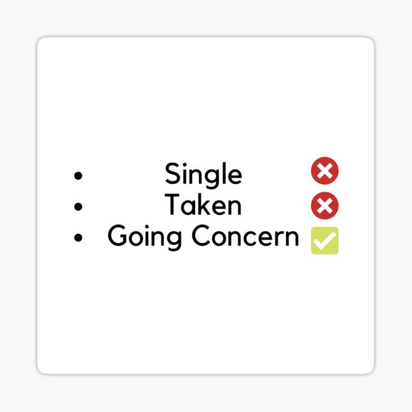 "Accounting: Single, Taken, Going Concern" Sticker for Sale by ...