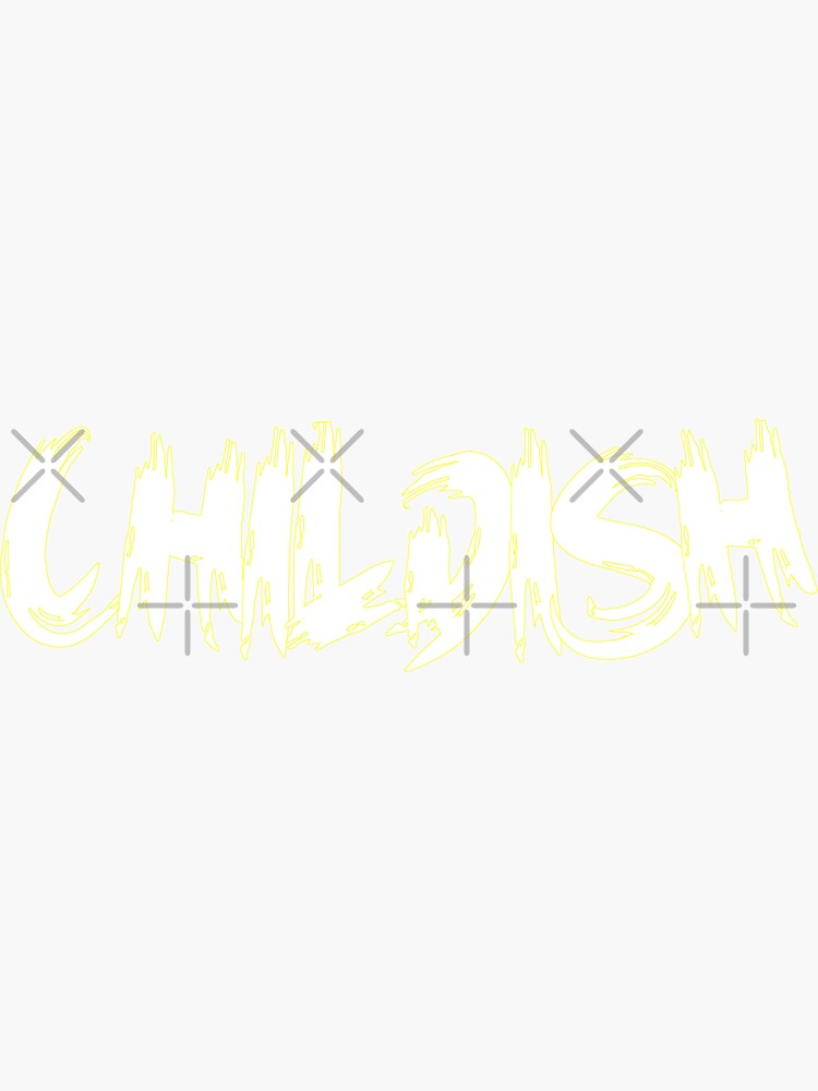 "childish TGFBRO" Sticker by Youssef45 | Redbubble