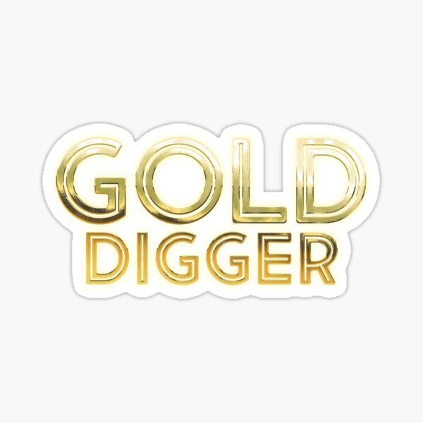 "Gold Digger" Sticker for Sale by threeblackdots | Redbubble