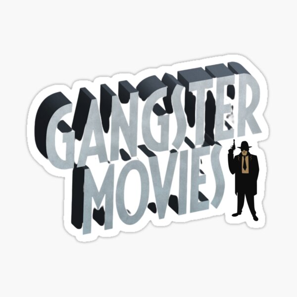 "Gangster Movies" Sticker by Gamo-Tees | Redbubble