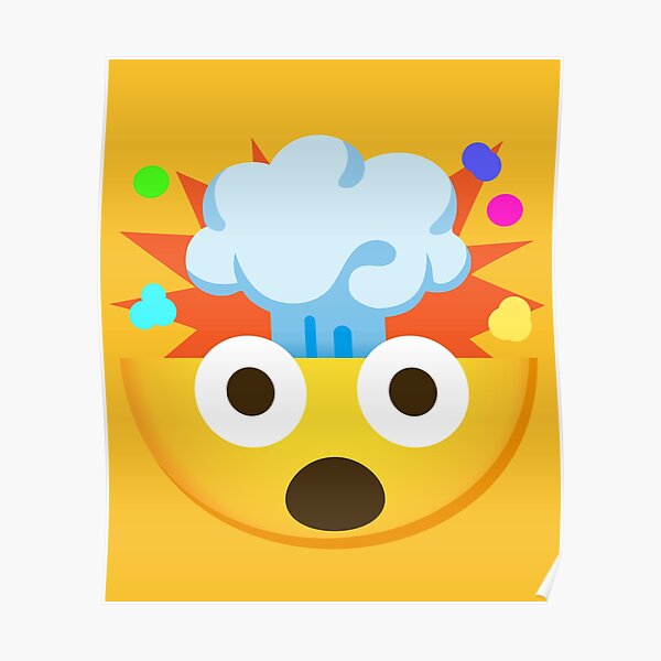 Póster «Cabeza explosiva Mind Blown face Emoji Gift» de MKMemo1111 ...