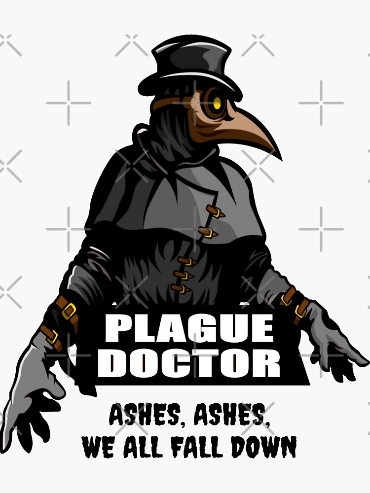 "Plague Doctor Ashes Ashes We All Fall Down" Sticker for Sale by ...