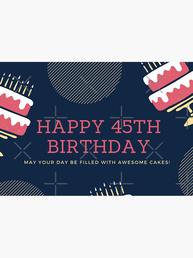 "Happy 45th birthday (card)" Sticker for Sale by AnujShah7 | Redbubble