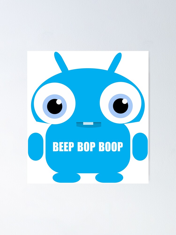 "Beep Bop Boop" Poster for Sale by MyMadMerch | Redbubble