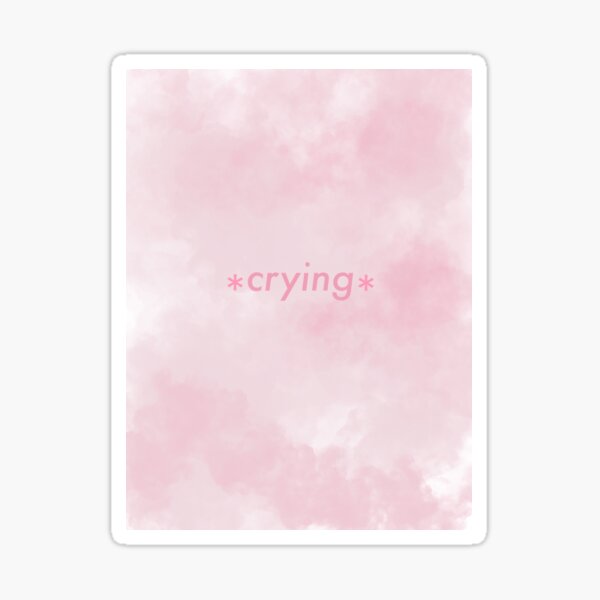 "crying" Sticker for Sale by MaggieLouiseM | Redbubble