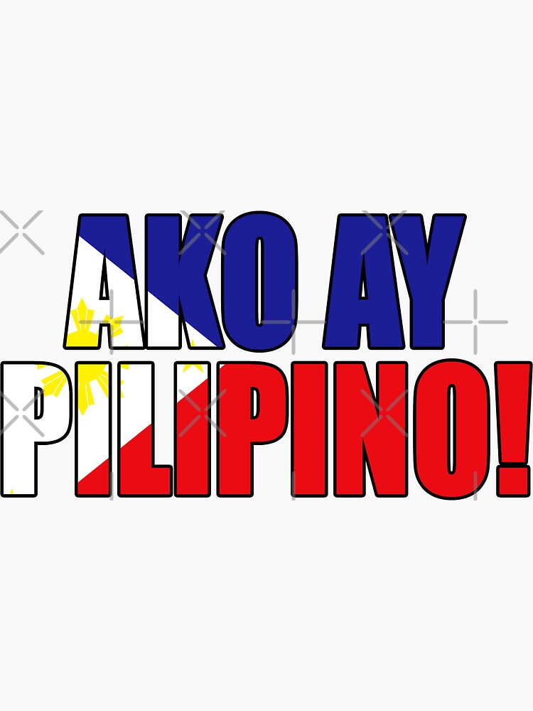 "Ako Ay Pilipino" Sticker for Sale by kayve | Redbubble