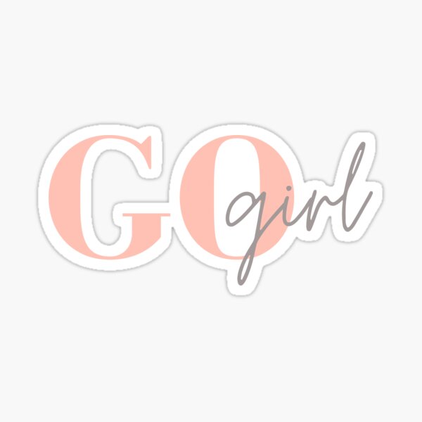 "Go girl" Sticker by my-wanderlustjo | Redbubble