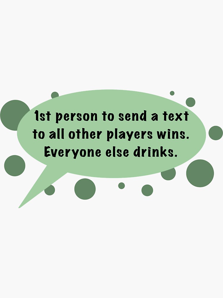 first-person-to-send-a-text-to-all-other-player-wins-sticker-by-clairejones63-redbubble