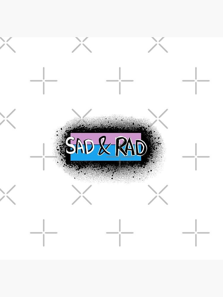 "Sad and Rad" Poster by Emily-W23 | Redbubble