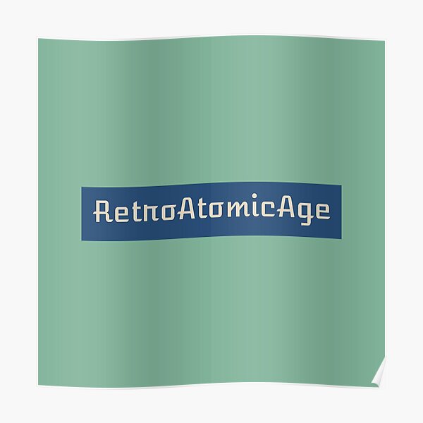 "Retro Atomic Age Logo" Poster by VaniniLuxury | Redbubble
