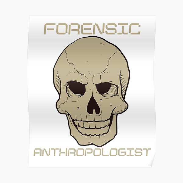 Forensic Anthropology Posters | Redbubble
