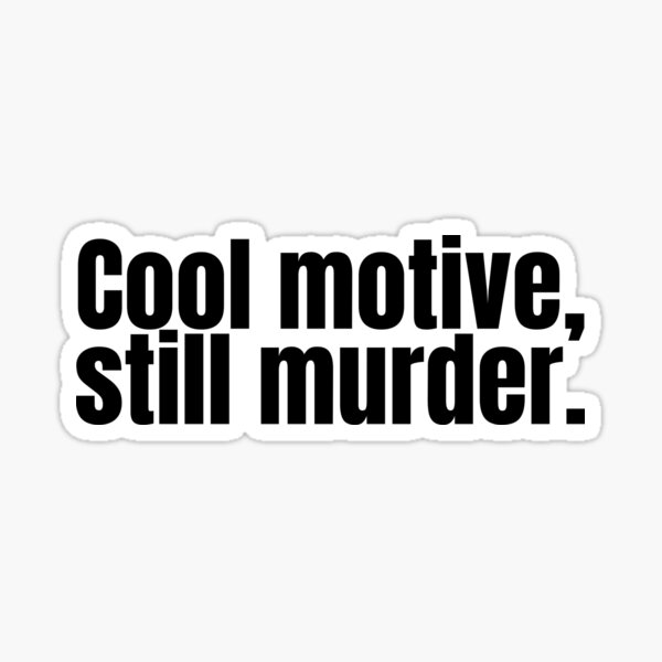 "Cool motive, still murder - Jake Peralta" Sticker for Sale by Brooklyn ...
